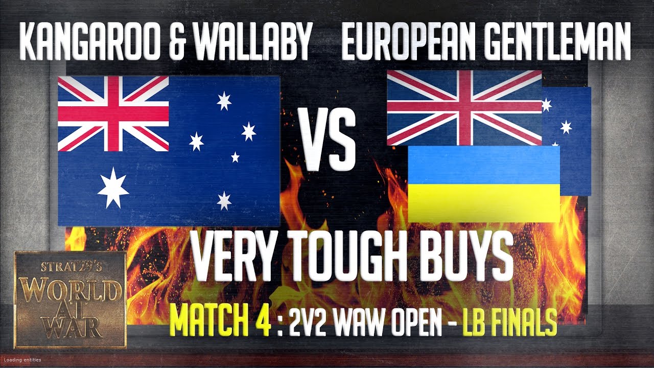 Match 4 LB Finals - Euro Gentleman vs Kangaroo & Wallaby - 2v2 WAW Open ...