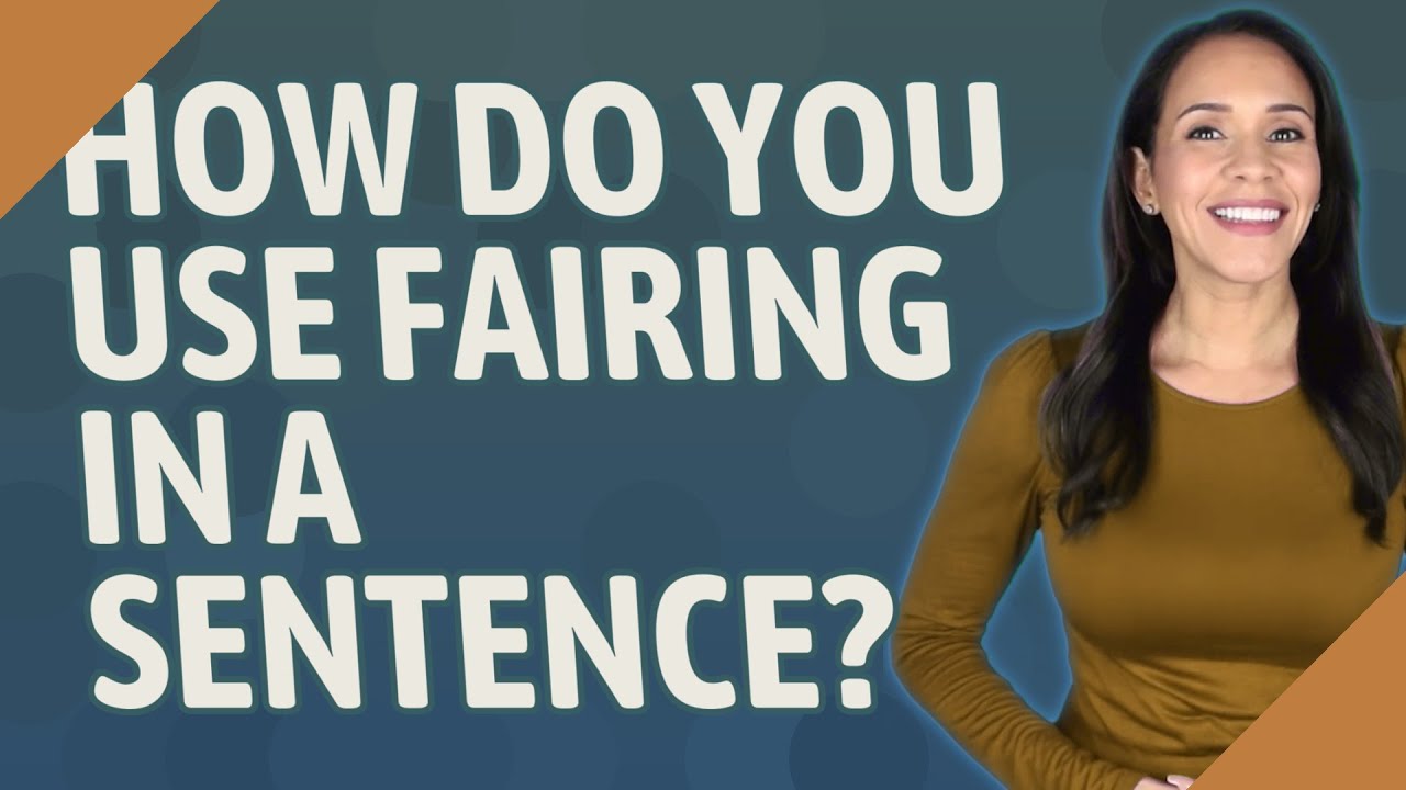 How do you use fairing in a sentence? - YouTube