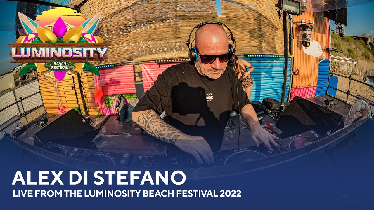 Alex Di Stefano - Live from the Luminosity Beach Festival 2022 #LBF22 ...