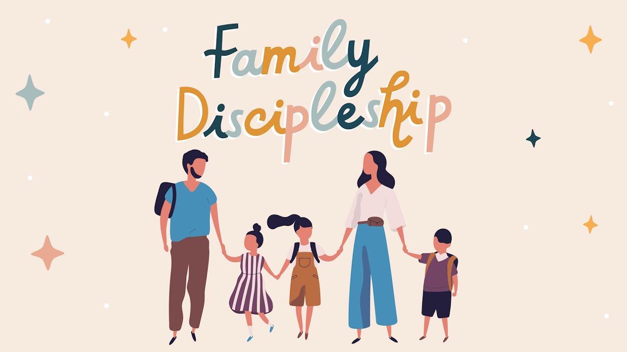 Family Discipleship * Part 1 - YouTube