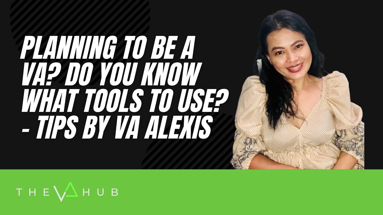 Planning to be a VA? Do you know what tools to use? - Tips by VA Alexis ...