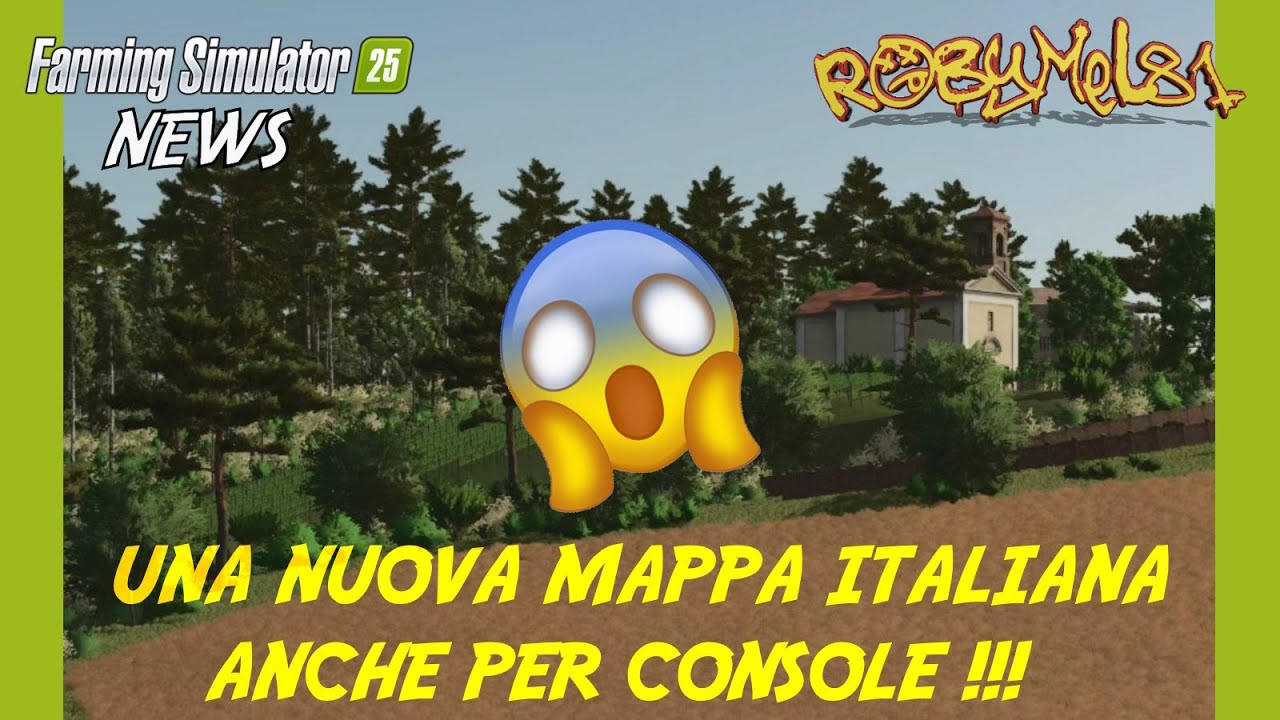 UNA NUOVA MAPPA ITALIANA ANCHE SU CONSOLE !!! 😱 📰 FARMING SIMULATOR 25 ...