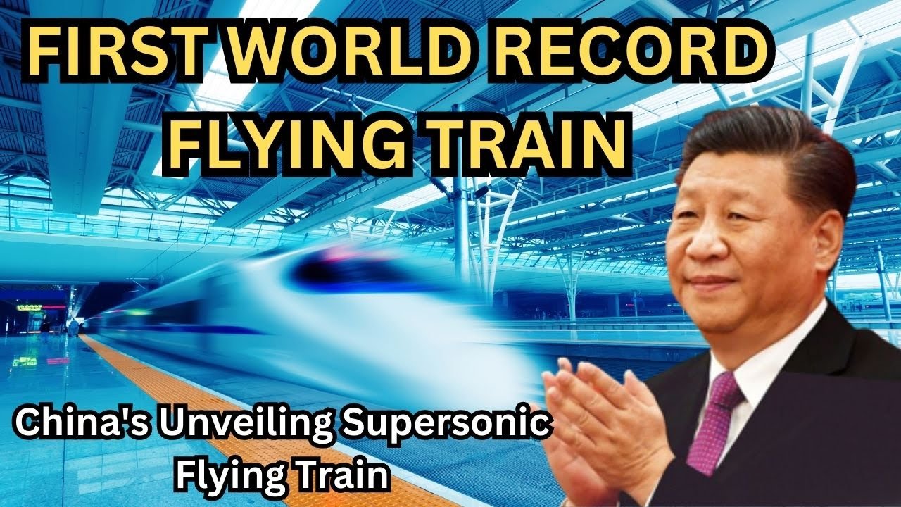 China's Unveiling Supersonic Flying Train Speed Of 4000km/h ...