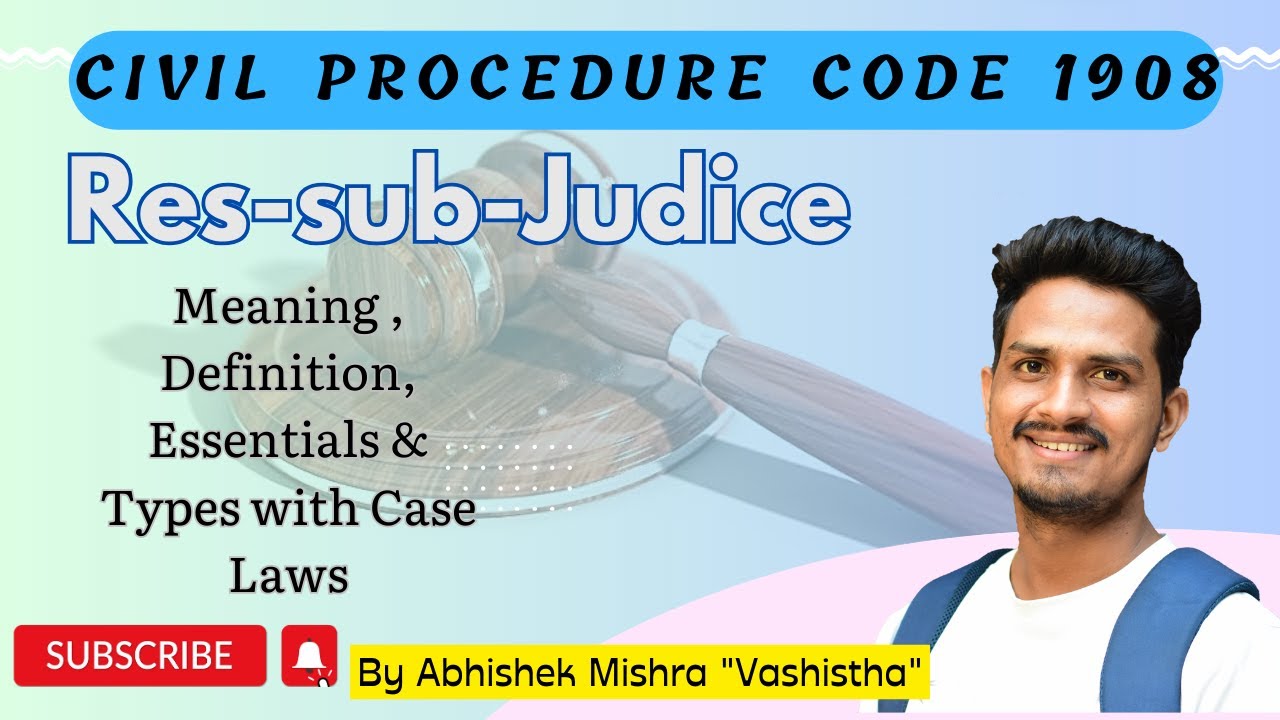 Res Sub Judice in CPC (Section 10) - Meaning , Definition, Essentials ...