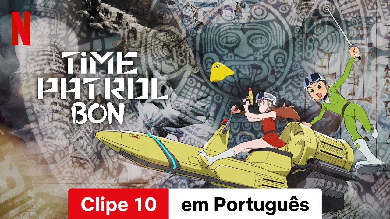 Time Patrol Bon (Temporada 1 Clipe 10) | Trailer em Português | Netflix ...
