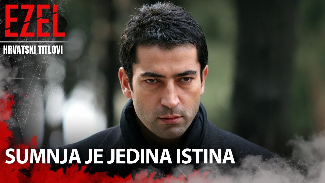 Ljubav ubija sumnju, sumnja ubija ljubav | Ezel | s Hrvatskim Titlovima ...