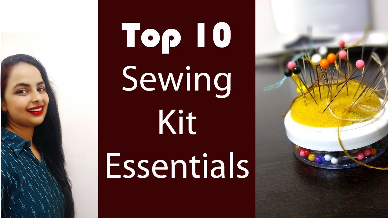 Top 10 Things you must have in your Sewing Kit| In Hindi|Sewing Lesson ...