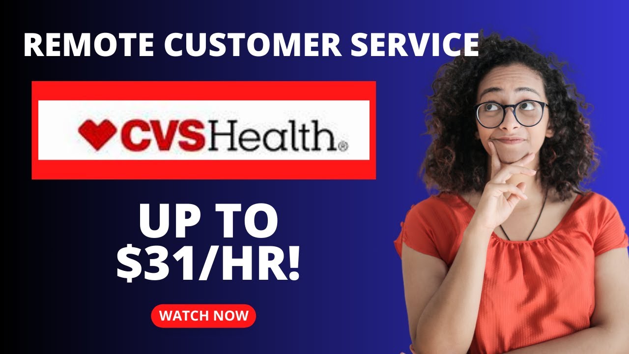 3 Work-from-Home CVS Health Customer Service Jobs Hiring Now (Up To $31 ...