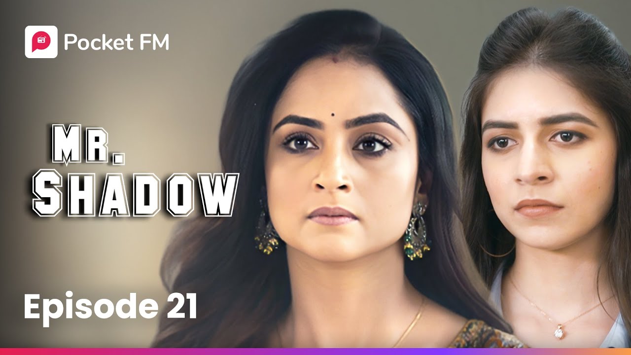 Episode 21 | Mr. Shadow | Pocket FM - YouTube