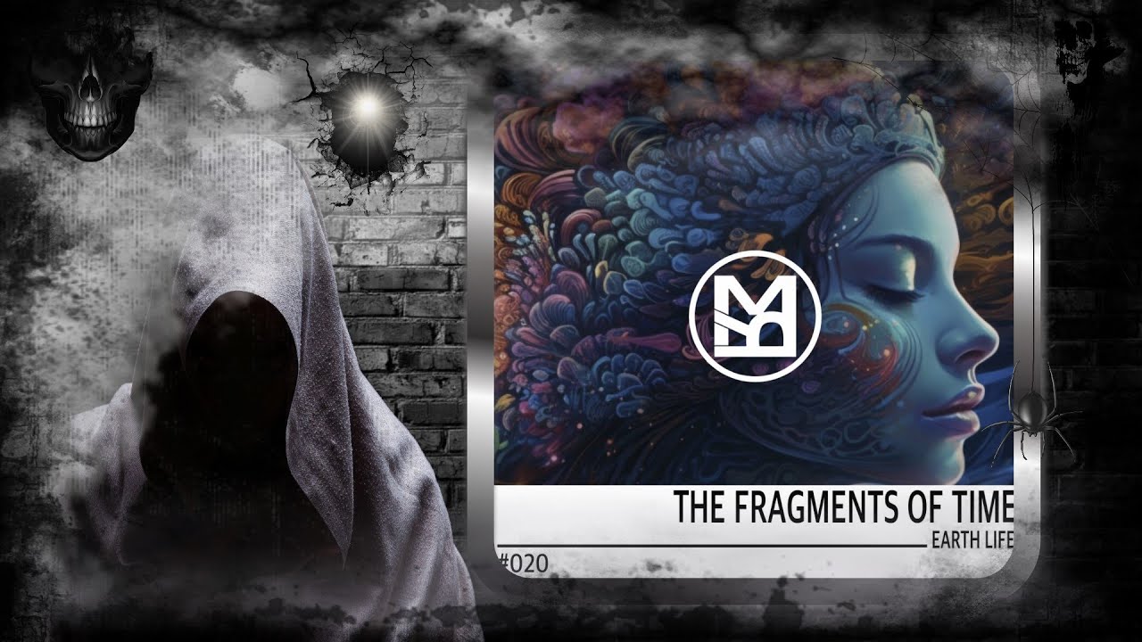 The Fragments of Time – Earth Life (Original Mix) [Melodia Records ...