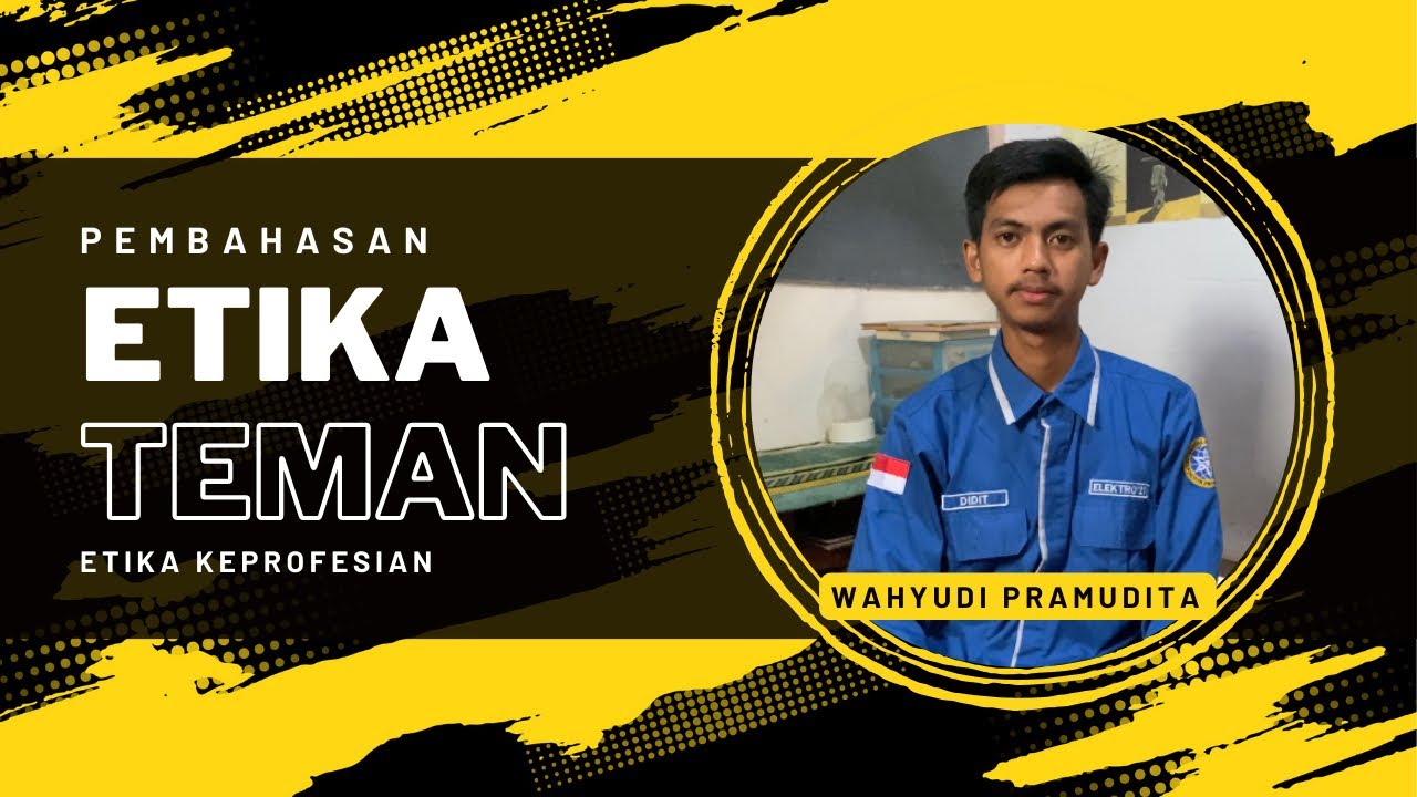 Pembahasan “Etika Teman” | Mata Kuliah Etika Keprofesian - YouTube