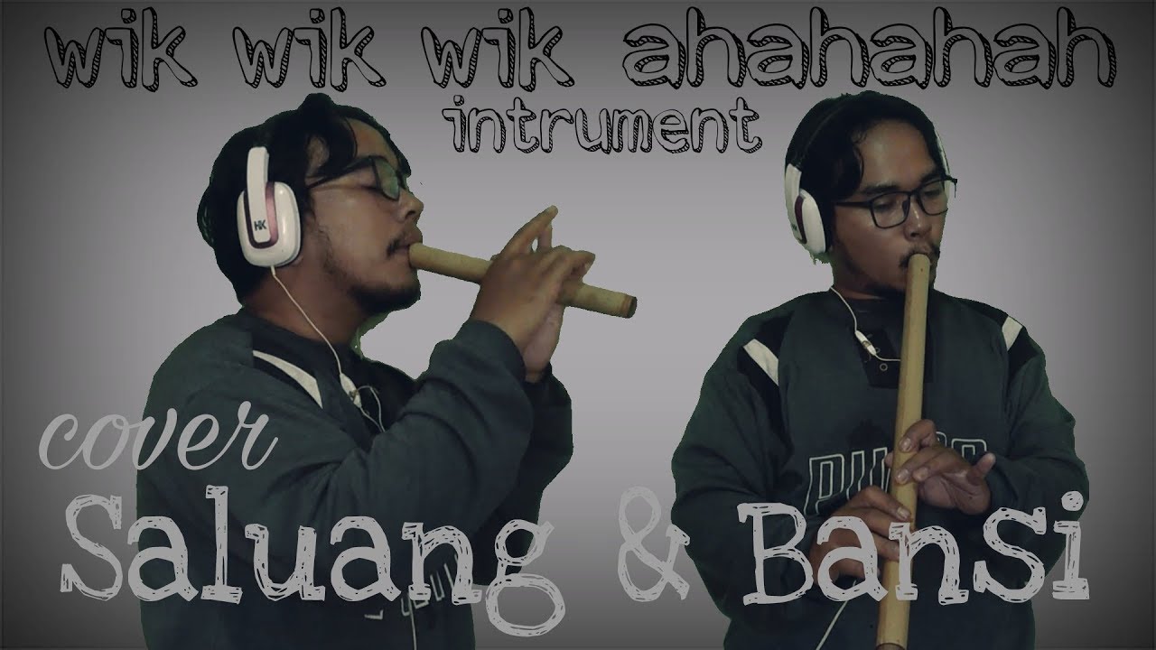 Lagu viral Wik Wik Wik "Saluang & Bansi" ( Bamboo flute ) Intrumental ...