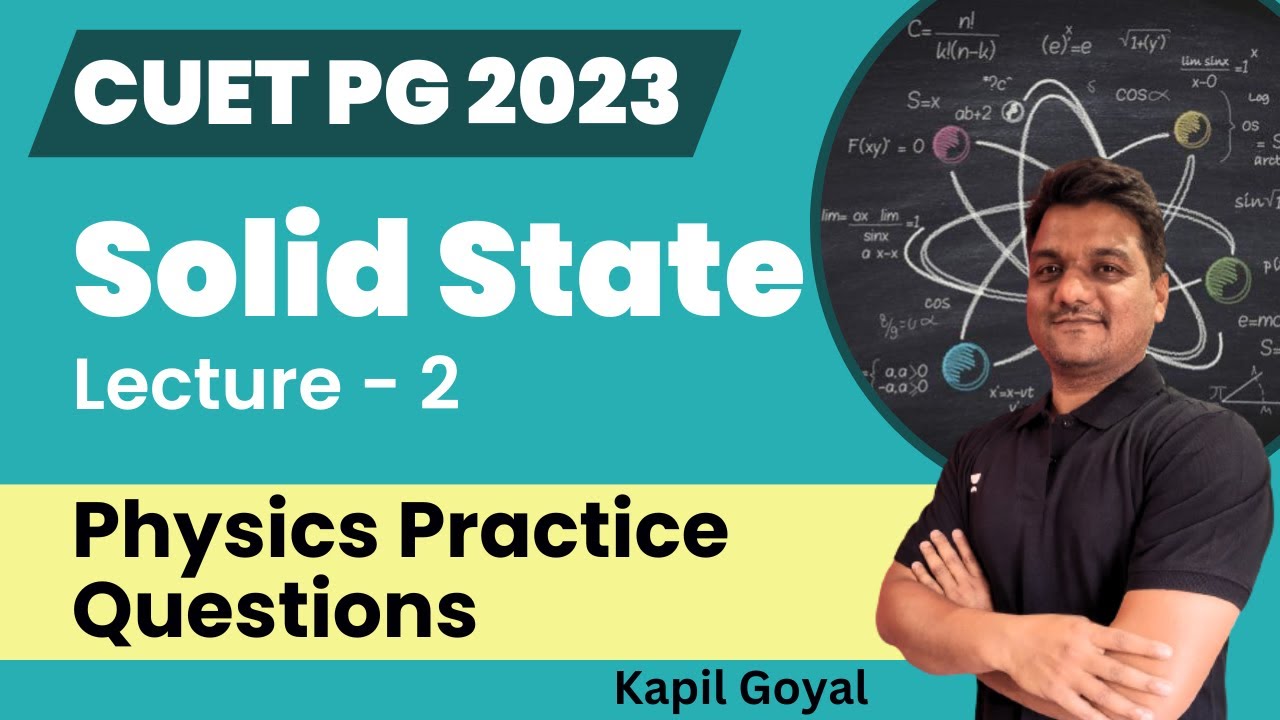 Solid State Physics Practice Questions | L - 2 | CUET PG Physics 2023 ...