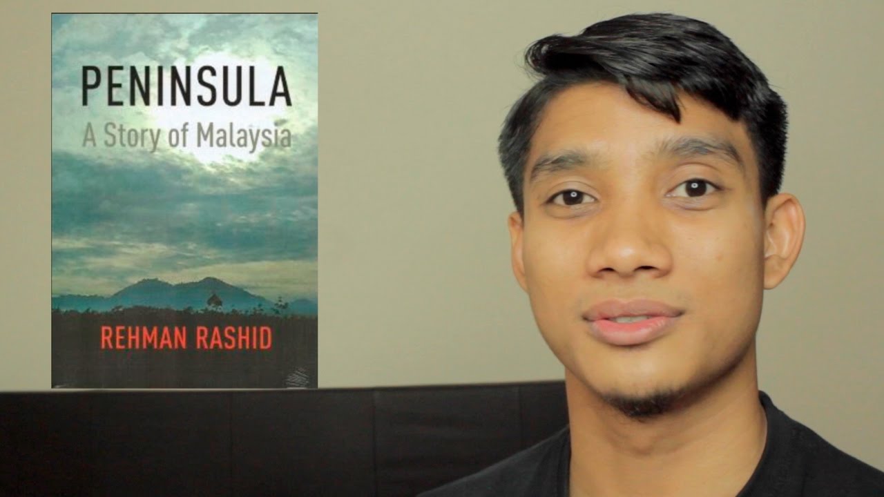Peninsula: A Story of Malaysia by Rehman Rashid [BOOK REVIEW] - YouTube