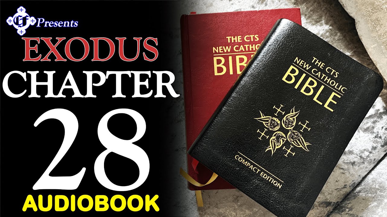 EXODUS: CHAPTER 28 - AUDIOBOOK (The CTS New Catholic Bible) - YouTube