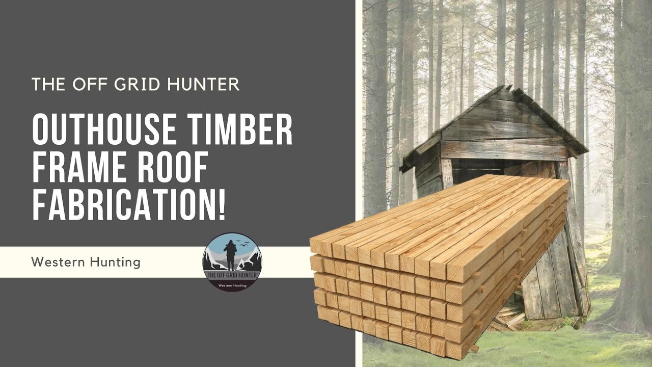 Building an Off Grid Outhouse For The Hunting Cabin! EP 07: Timber ...