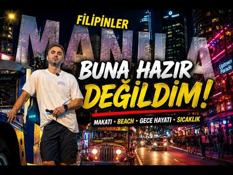 47.Filipinler'e Geldim Ama Buna Hazır Değildim! | Manila Gerçekleri