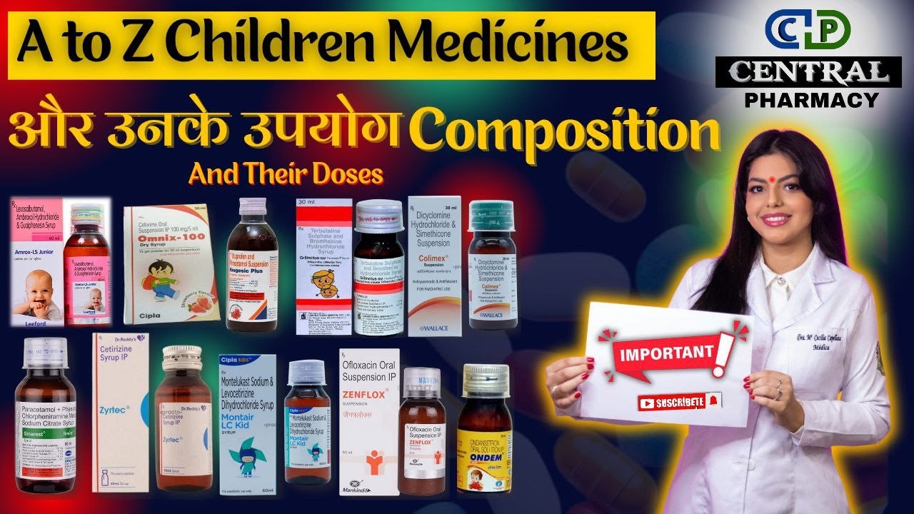 👉 A to Z बच्चों की दवाइयाँ | Pediatric Syrups Uses, Composition & Doses ...