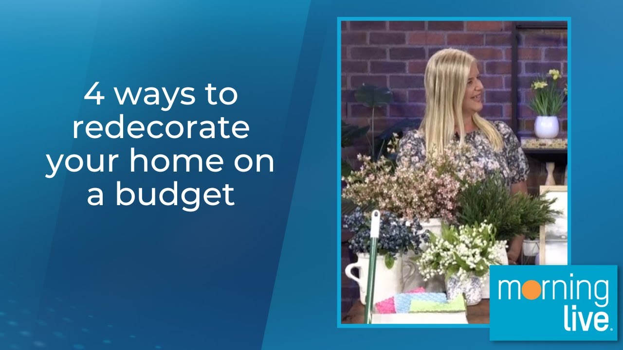 4 ways to redecorate your home on a budget - YouTube