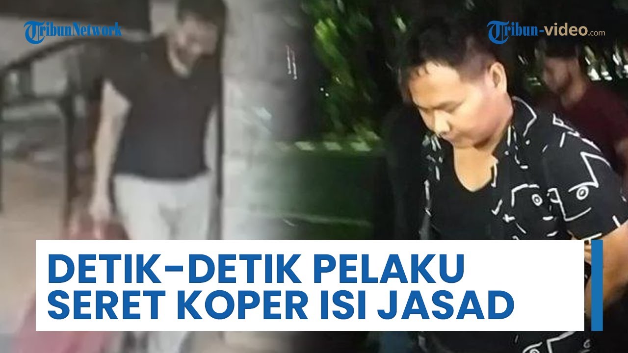 Terekam CCTV! Detik-detik Pelaku Seret Koper Merah Berisi Jasad Wanita ...