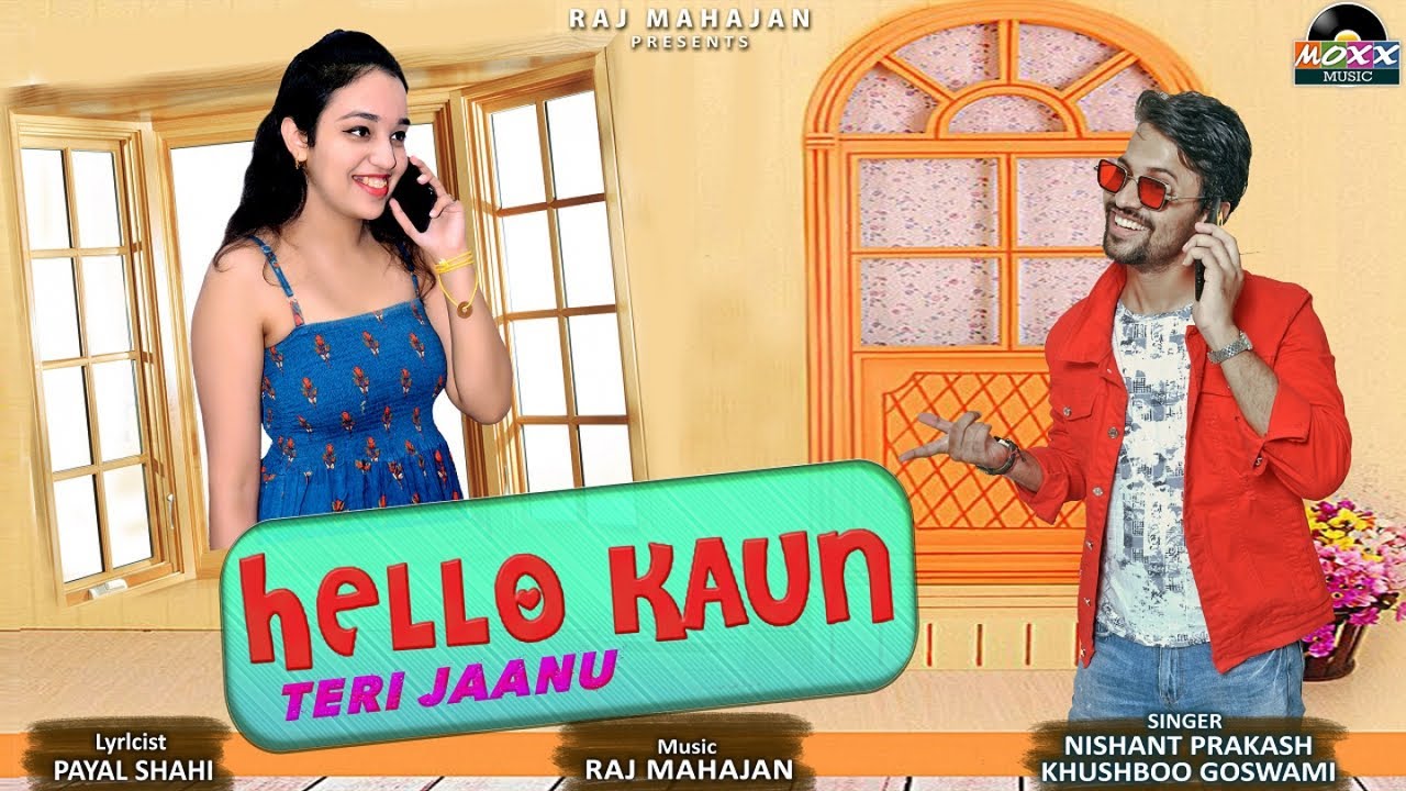 Hello Kaun - Nishant Prakash & Khushboo Goswami | Latest Love Songs ...