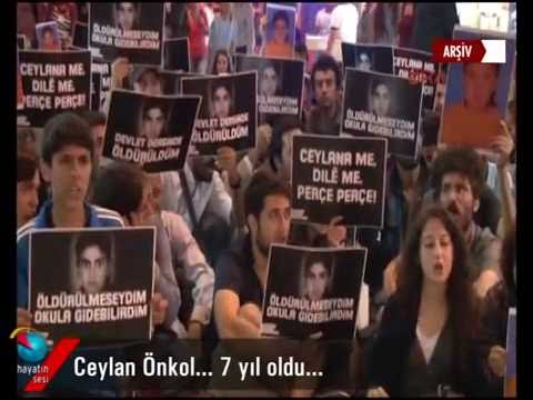 Ceylan Önkol... 7 yıl oldu...