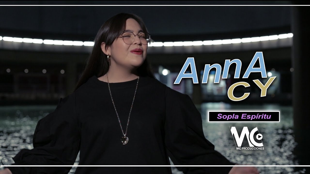 Sopla Espíritu (Anna Cy) - YouTube