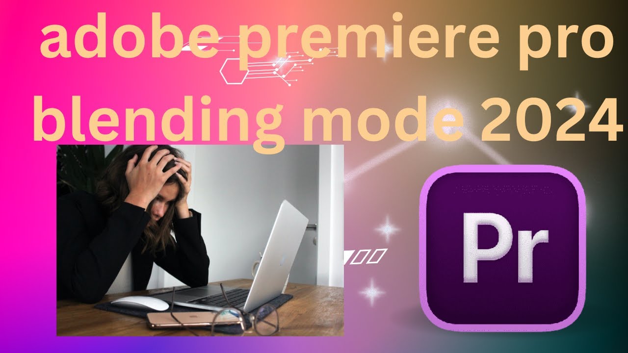 adobe premiere pro blending mode 2024 - YouTube