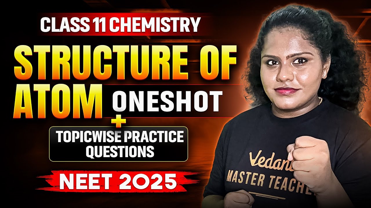 Structure of Atom - One Shot | Class 11 Chemistry | NEET 2025 | Premila ...