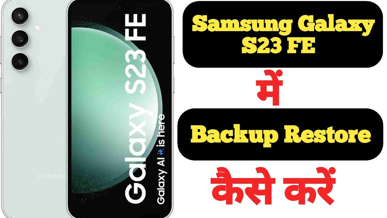 How to backup and restore data in Samsung Galaxy S23 FE || Samsung ...