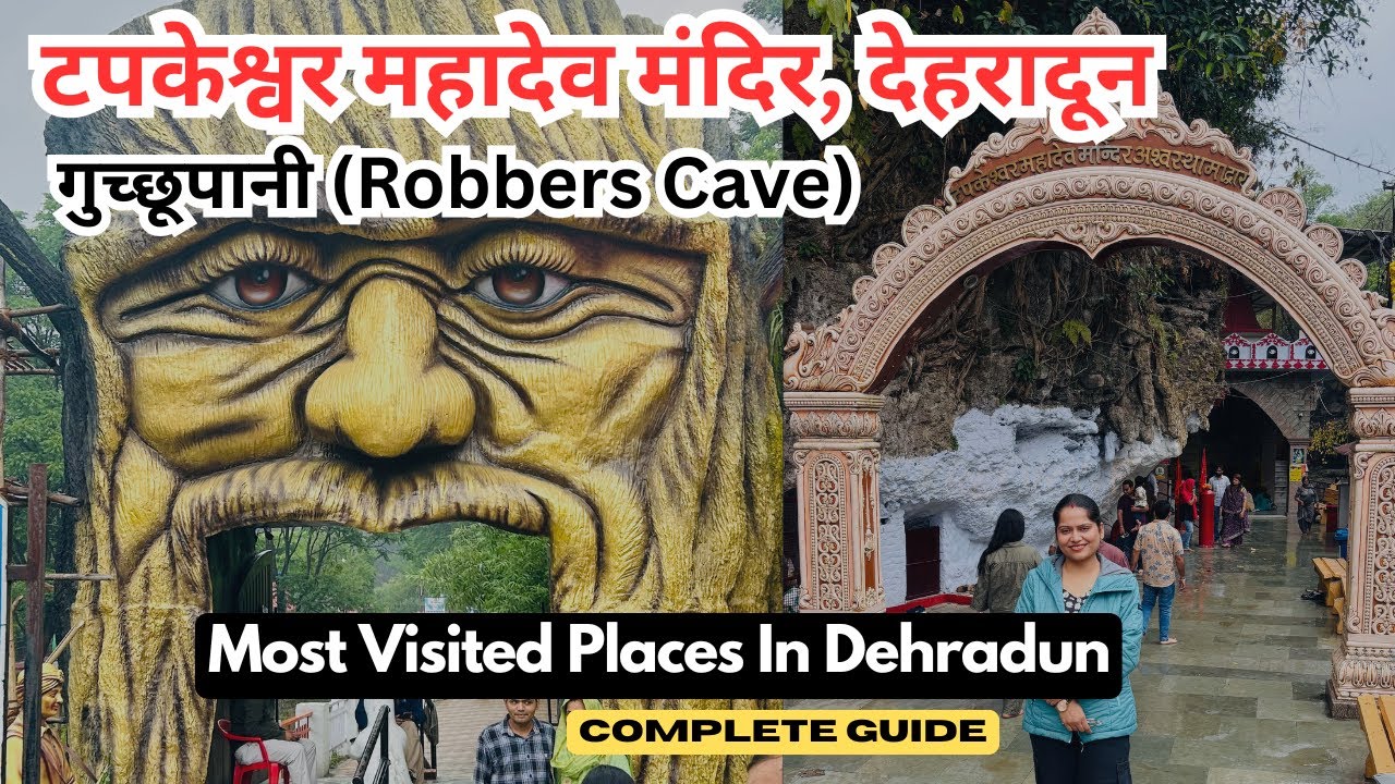 Tapkeshwar Mahadev Mandir Dehradun & Robber’s Cave (Gucchu Pani) Full ...