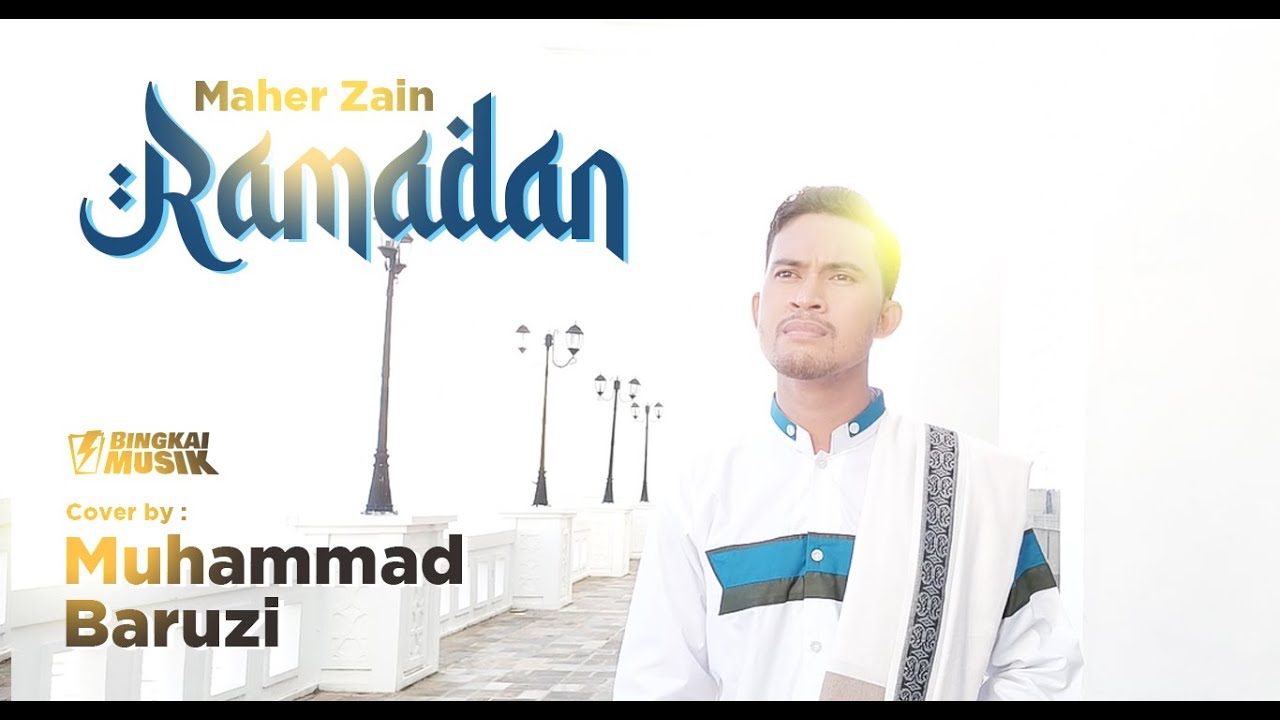 Maher Zain - Ramadan (Cover) Muhammad Baruzi ft sahabat - YouTube