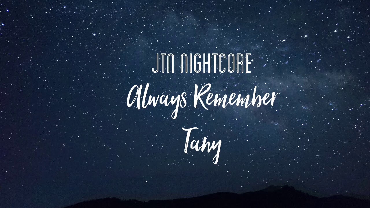 [Nightcore] Always Remember - Tany - YouTube