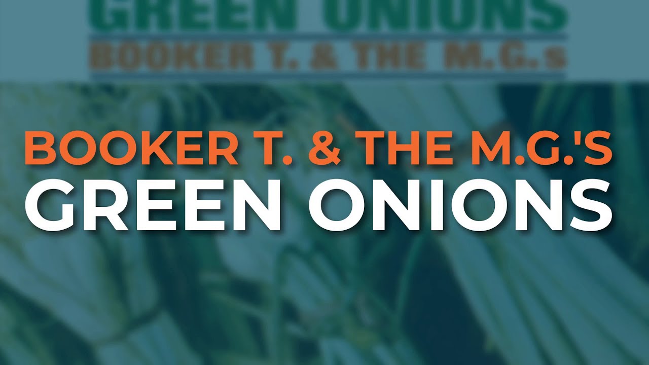 Booker T. & The M.G.'s - Green Onions (Official Audio) - YouTube