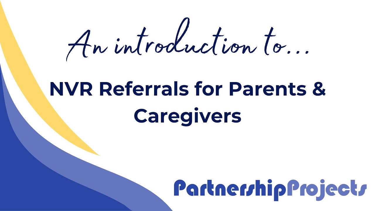 An Introduction to NVR Referrals for Parents & Caregivers - YouTube