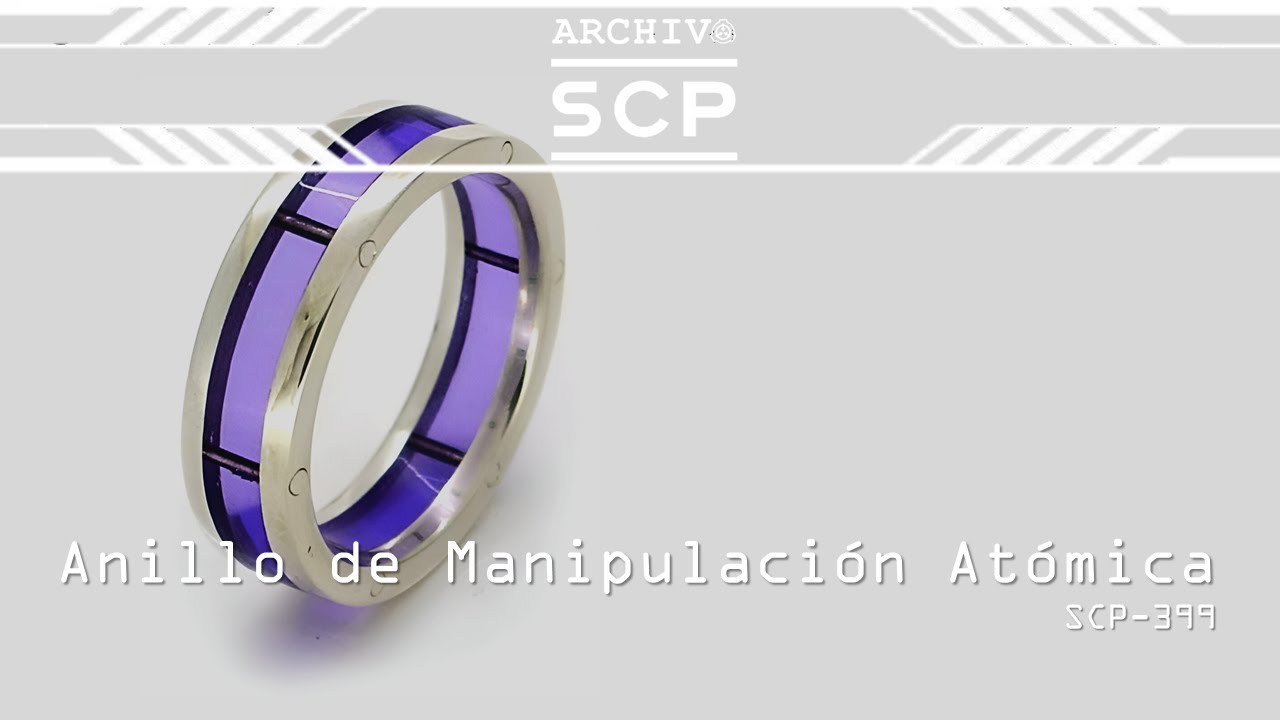 SCP 399: Anillo de Manipulación Atómica - Archivo SCP - YouTube