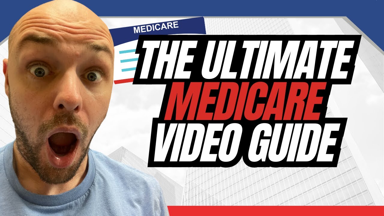 The Only Medicare Video You Ever Need To Watch! - YouTube