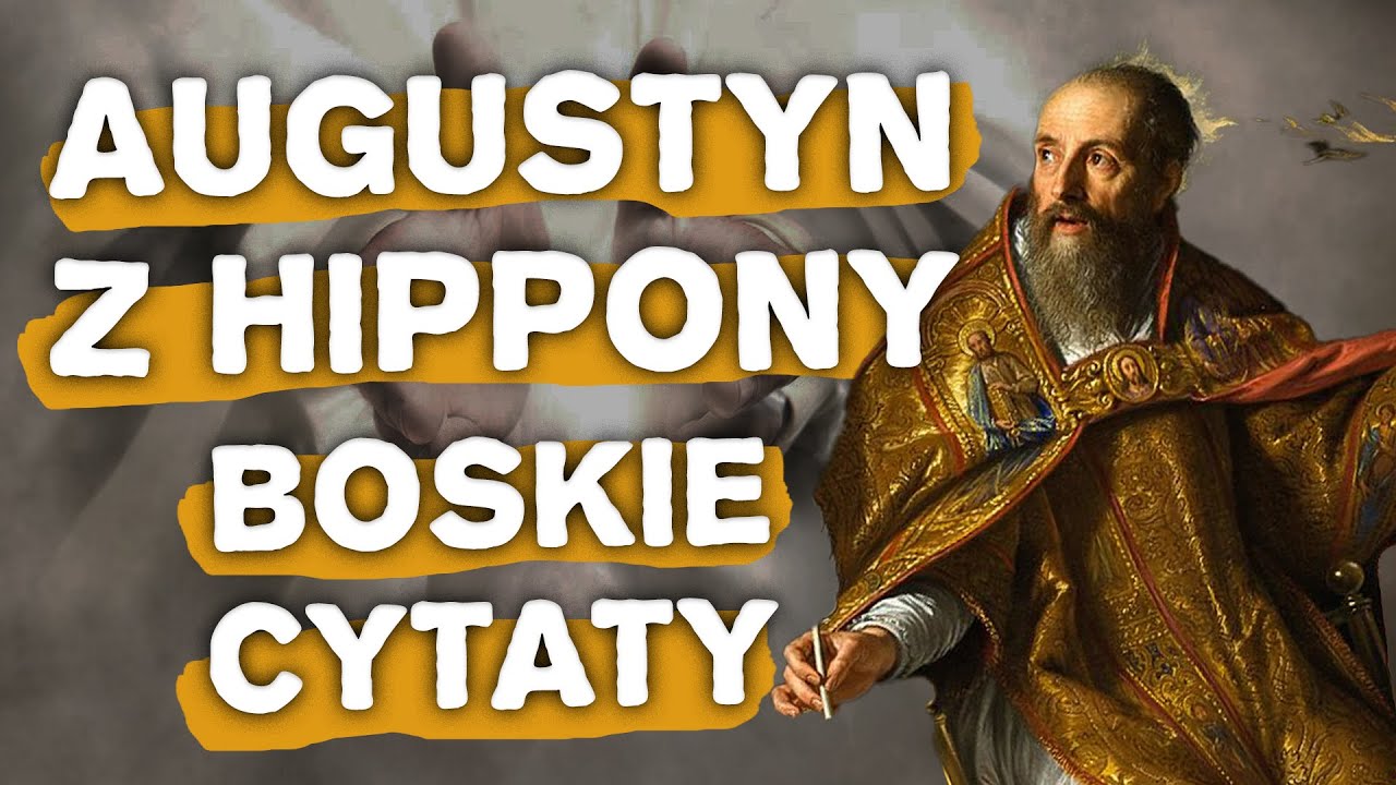 Augustyn z Hippony: 20 Cytatów Świętego o Bogu i Miłości! | SŁOWO ...
