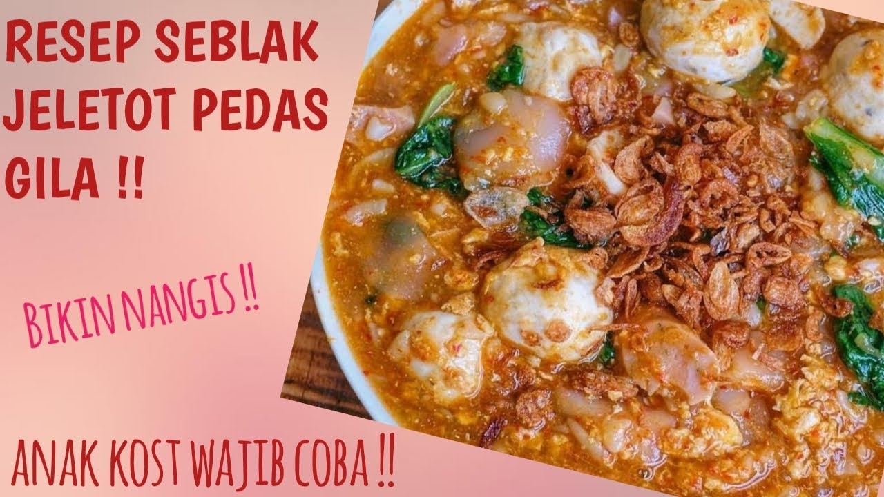 Resep Seblak Jeletot Pedas Gila Bikin Nangis Mudah Dan Murah