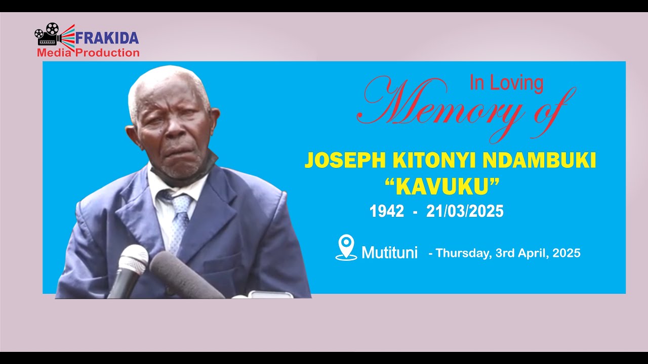 CELEBRATING THE LIFE OF JOSEPH KITONYI NDAMBUKI (KAVUKU) - YouTube