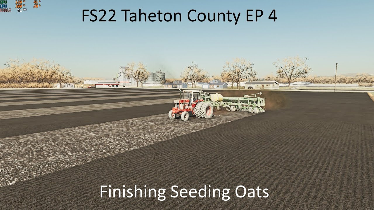 FS22 Taheton County EP 4-Finishing Seeding Oats - YouTube