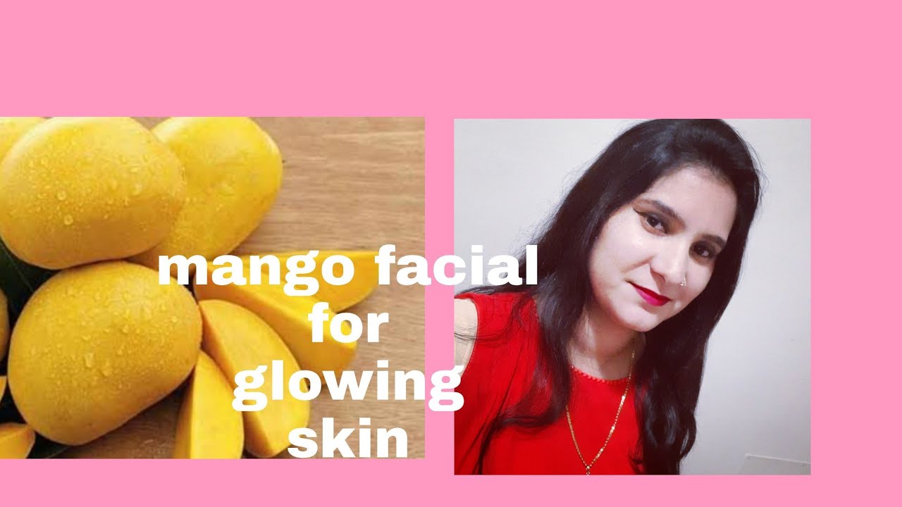 Use this simple mango facial at home in this summer for brightening and ...