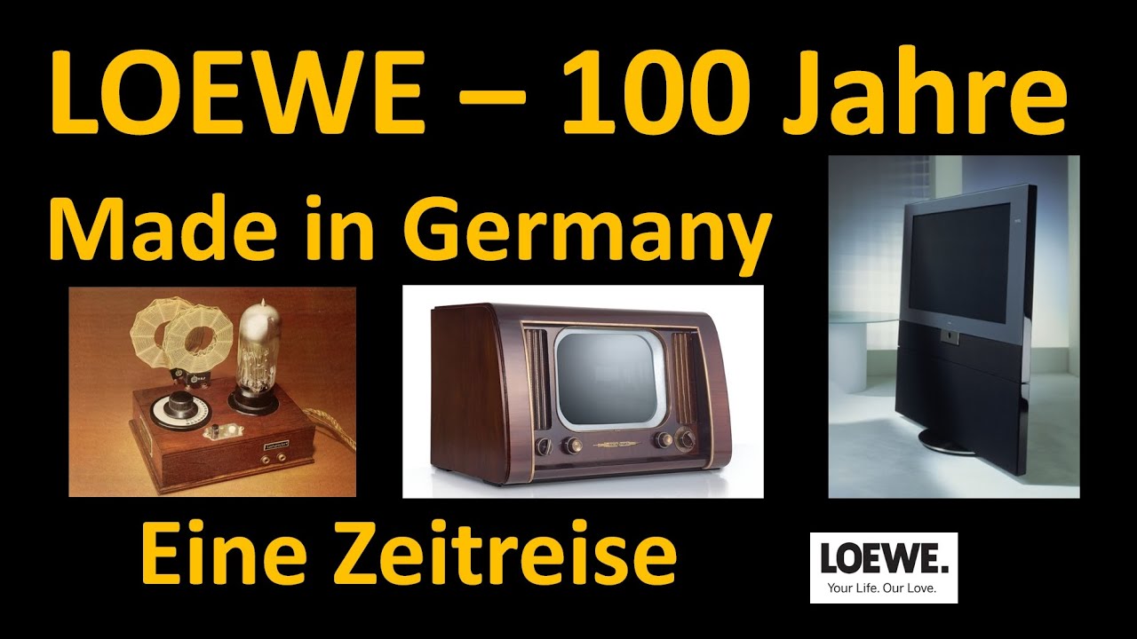 LOEWE - 100 Jahre "Made in Germany": Eine Zeitreise - YouTube
