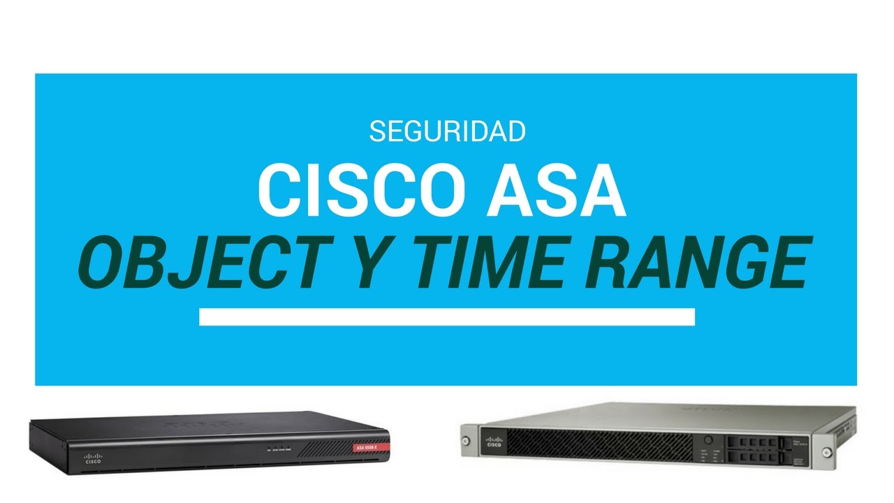 Cisco ASA Object-Group - Y Time Range - YouTube