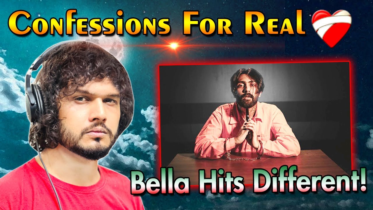 CONFESSION - BELLA REACTION | SHAQIB SIDDIQUI - YouTube