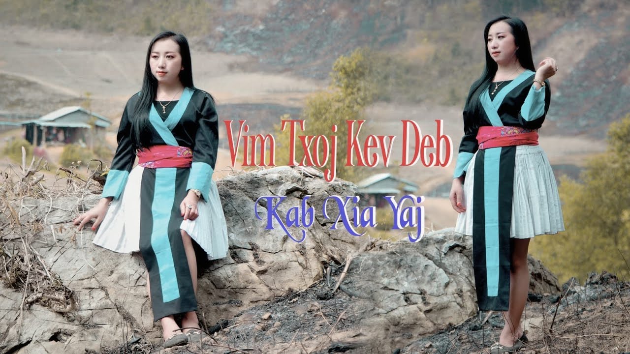 Vim Txoj Kev Deb💘👉Kab Xia Yaj [Official MV] 4/2023 - YouTube