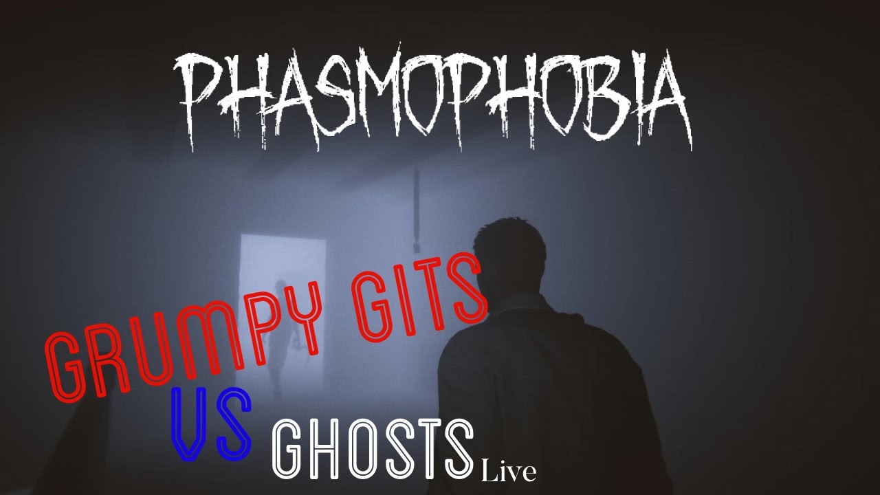 Phasmophobia | Professional | The grumpy gits - YouTube