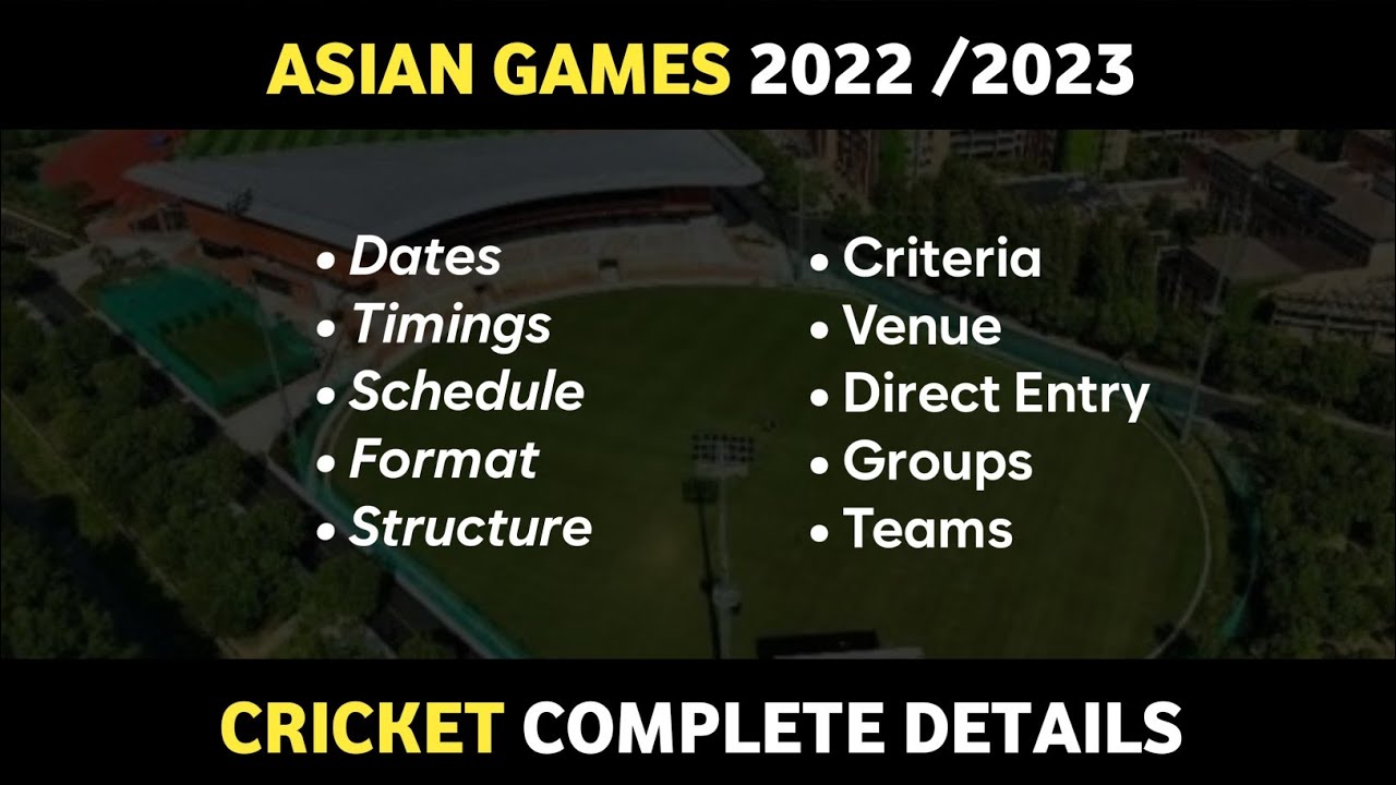 Asian Games 2023 Cricket | Complete Details | Asian Games Cricket 2023 ...