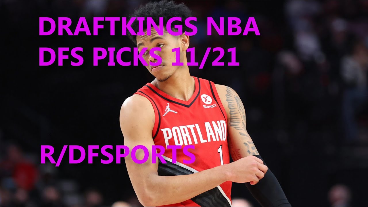 BEST DRAFTKINGS NBA DFS PICKS | 11/21 ANALYSIS - YouTube