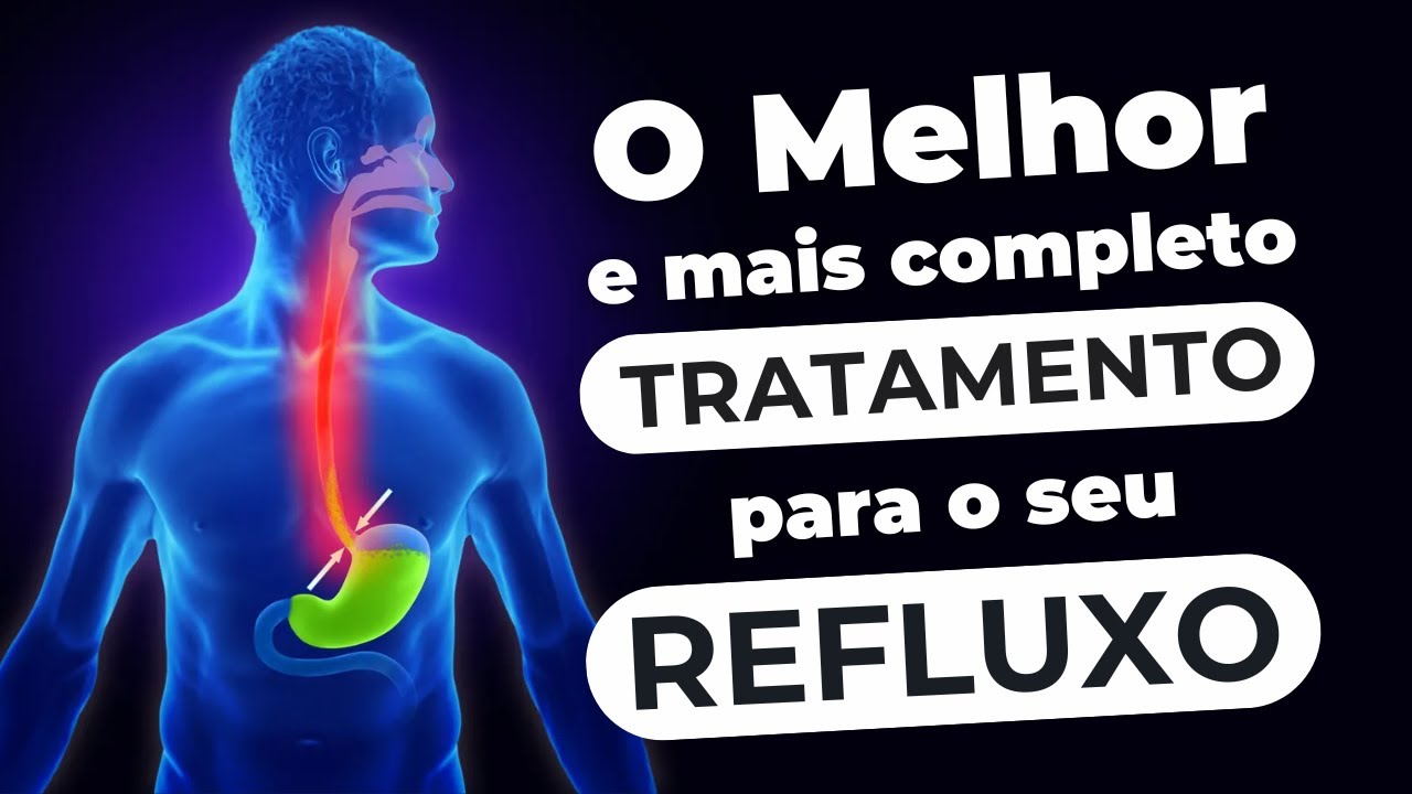 O melhor e mais completo tratamento para o se refluxo - YouTube